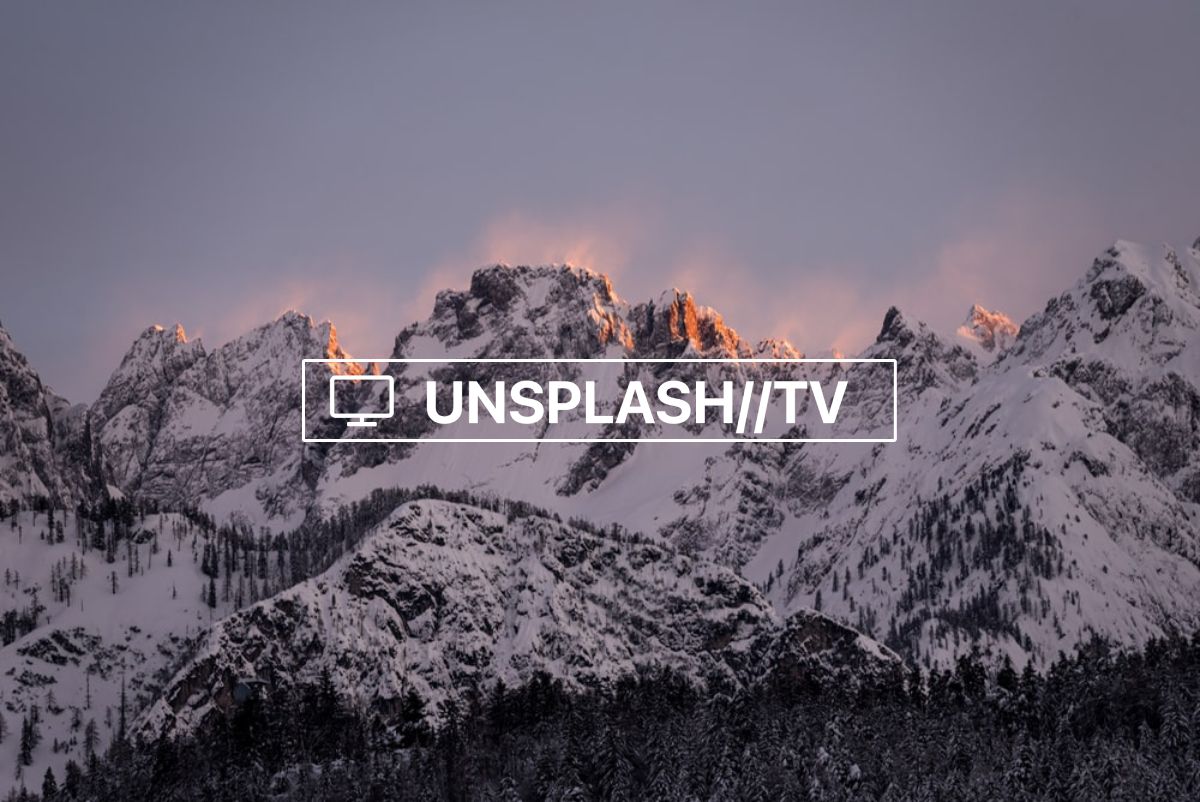 UNSPLASH//TV - Turn any screen into a living art piece
